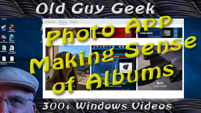 Windows 10 - Photo App Making Sense of Albums