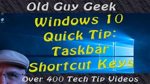 Window 10 Quick Tip - Hidden Taskbar Shortcut Keys