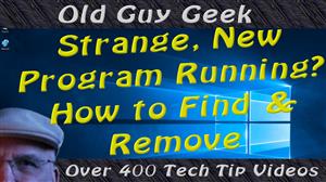 Strange, New Program Running on Your PC? How to Hunt It Down and Remove It