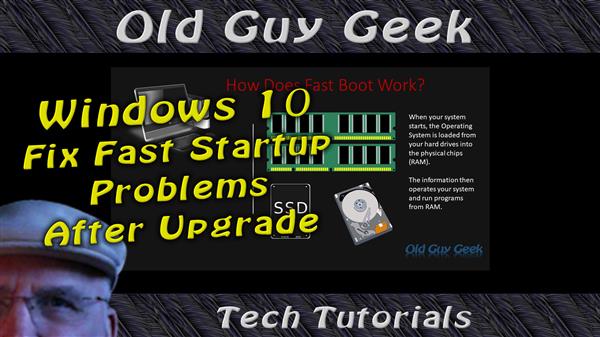 Sleep and Fast Startup (Fast Boot) Problems After Windows 10 Upgrade? Sleep and Fast Startup (Fast Boot) Problems After Windows 10 Upgrade?