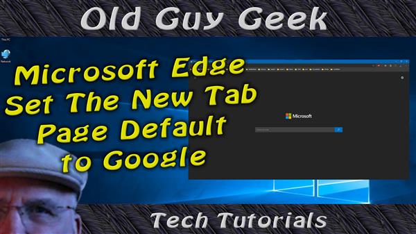 Microsoft Edge - Change New Tab Search Engine Default to Google